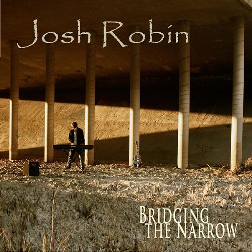 Josh Robin - Bridging the Narrow - Amazon.com Music