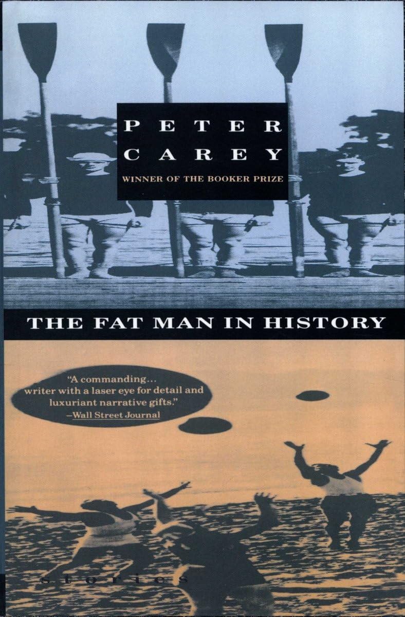 Fat Man in History: Carey, Peter: 9780679743323: Amazon.com: Books
