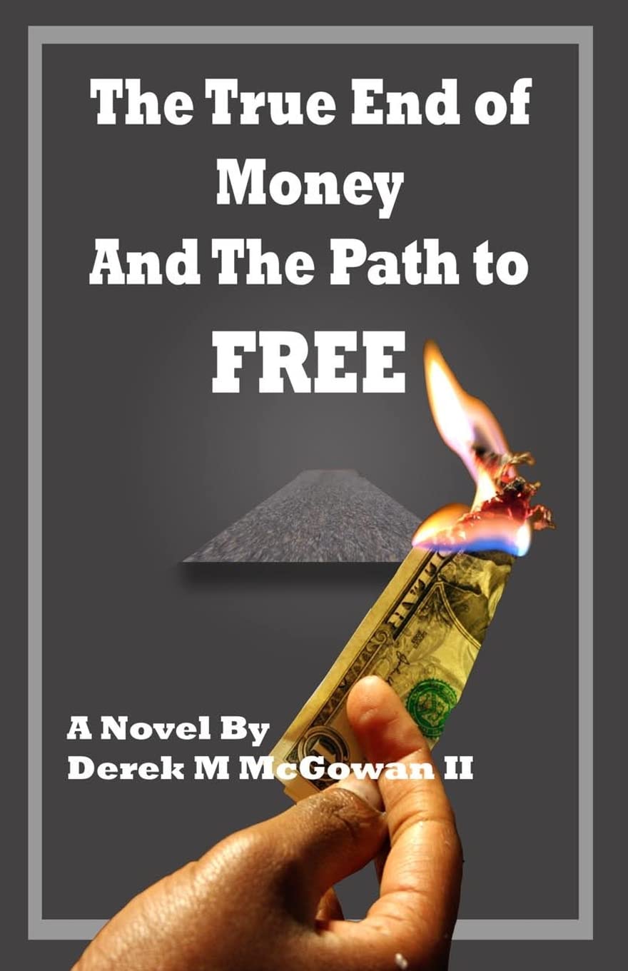 Book review of The True End of Money and The Path To Free - Readers ...
