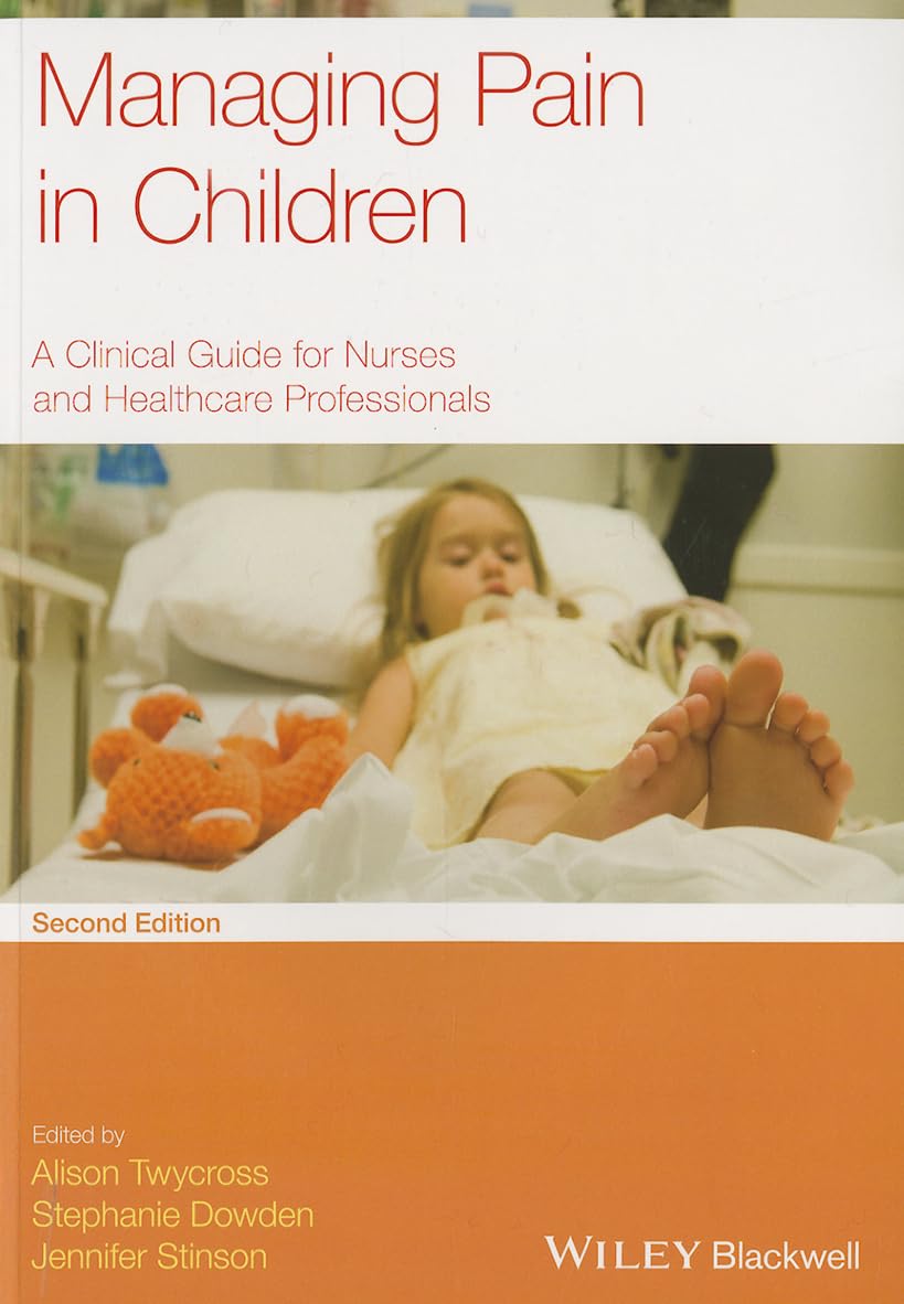 Managing Pain in Children: A Clinical Guide for Nurses and Healthcare ...