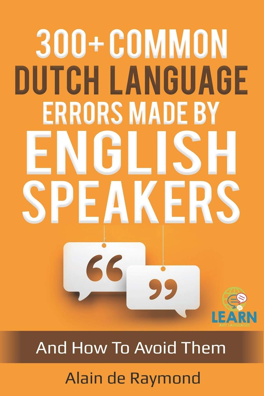 Buy 300 Common Dutch Language Errors Made By English Speakers And How Buy 300 Common Dutch Language Errors Made By English Speakers And How