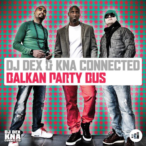 Amazon.com: Balkan Party Bus [Clean] : DJ Dex & KNA Connected: Digital ...