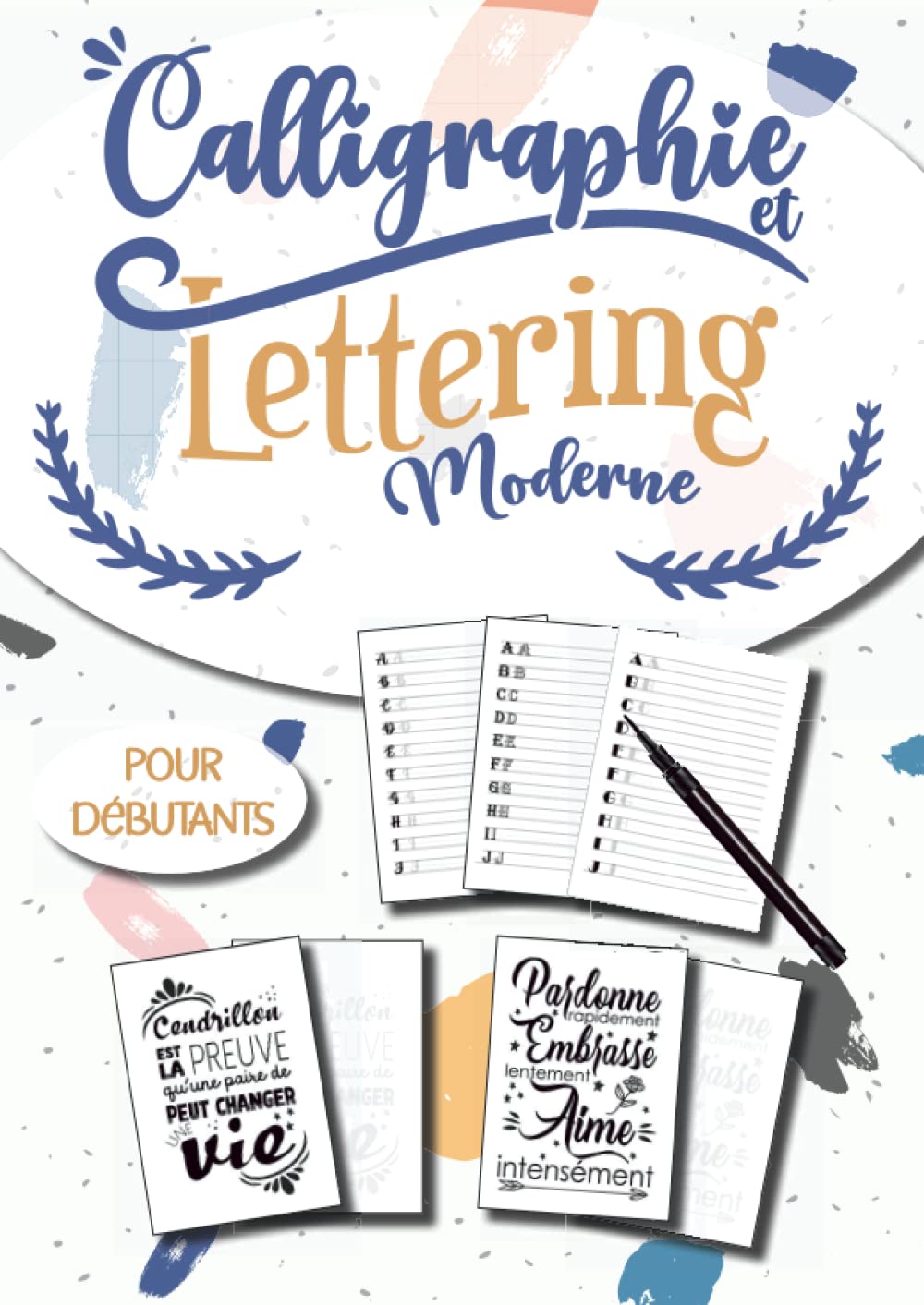 Buy Calligraphie et lettrage moderne pour débutant.: Guide complet avec ...