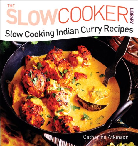 Slow Cooking Indian Curry Recipes: Amazon.co.uk: Atkinson, Catherine ...