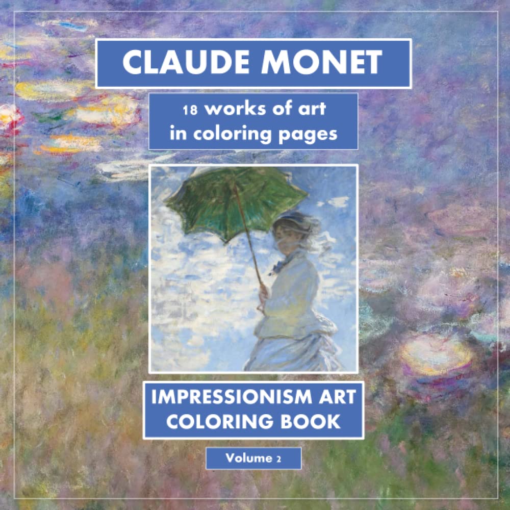 Amazon.com: CLAUDE MONET: 18 works of art in coloring pages, Volume 2: ...