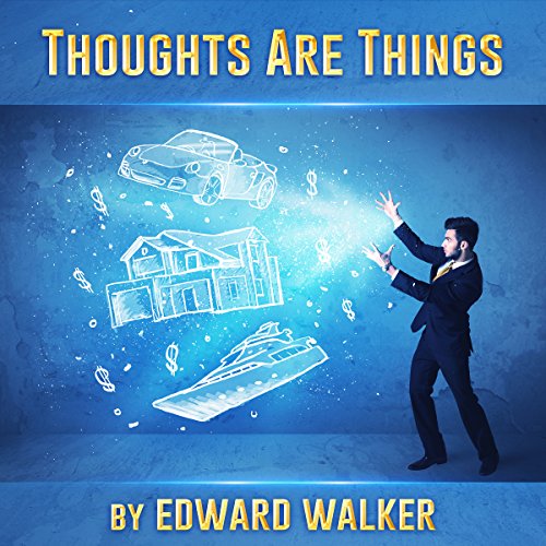 Amazon.com: Thoughts Are Things (Audible Audio Edition): Edward Walker ...