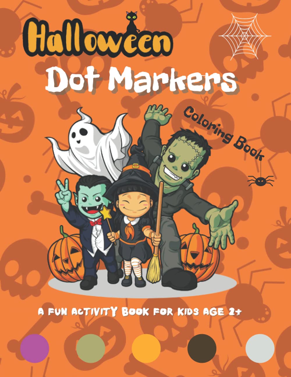 Buy Halloween Dot Markers Coloring Pages For Children Age 2 +: Easy ...