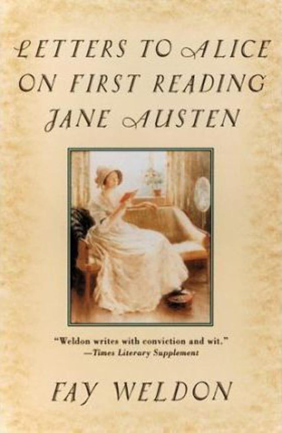 Amazon.com: Letters to Alice on First Reading Jane Austen (Weldon, Fay ...