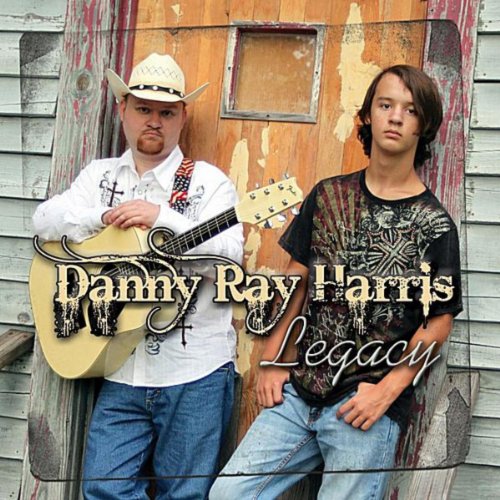Amazon.com: Legacy : Danny Ray Harris: Digital Music
