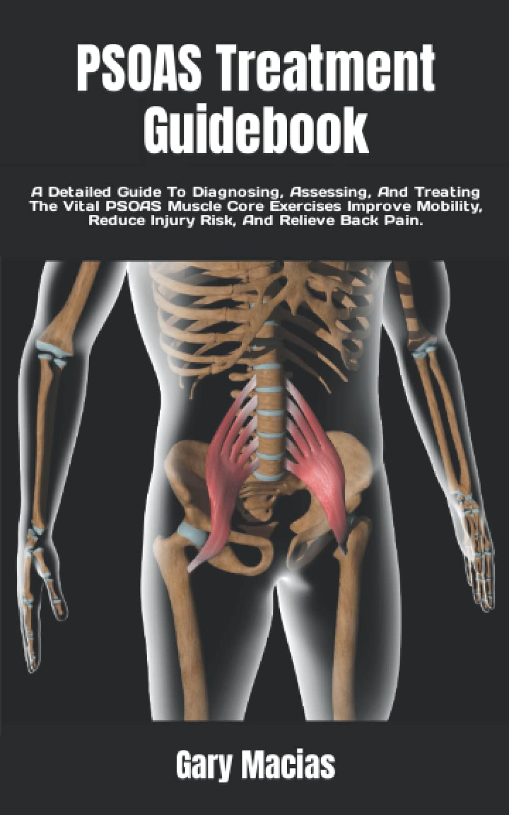 Buy PSOAS Guidebook: A Detailed Guide To Diagnosing, Assessing, And ...