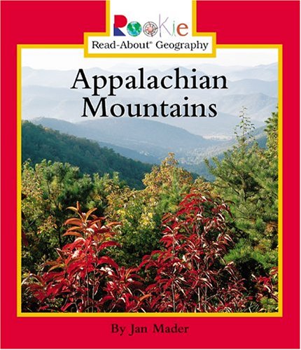 Appalachian Mountains (Rookie Read-About Geography): Mader, Jan ...