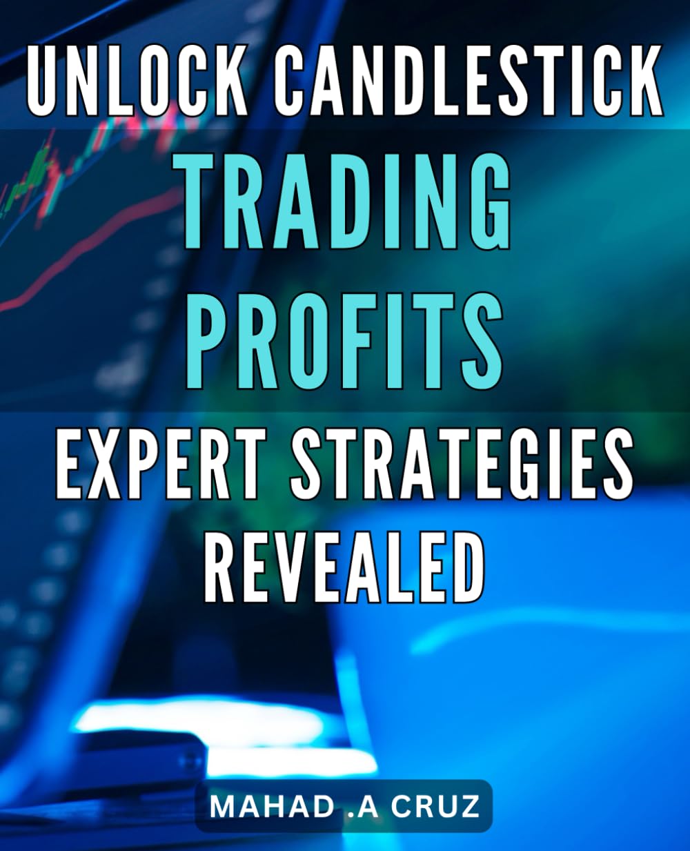 Unlock Candlestick Trading Profits: Expert Strategies Revealed ...