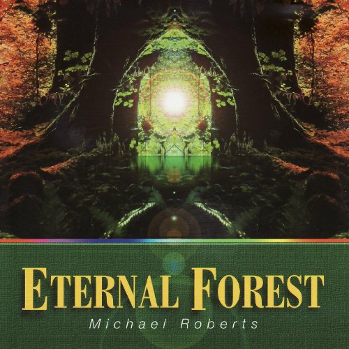 Écouter Eternal Forest par Michael Roberts sur Amazon Music Unlimited