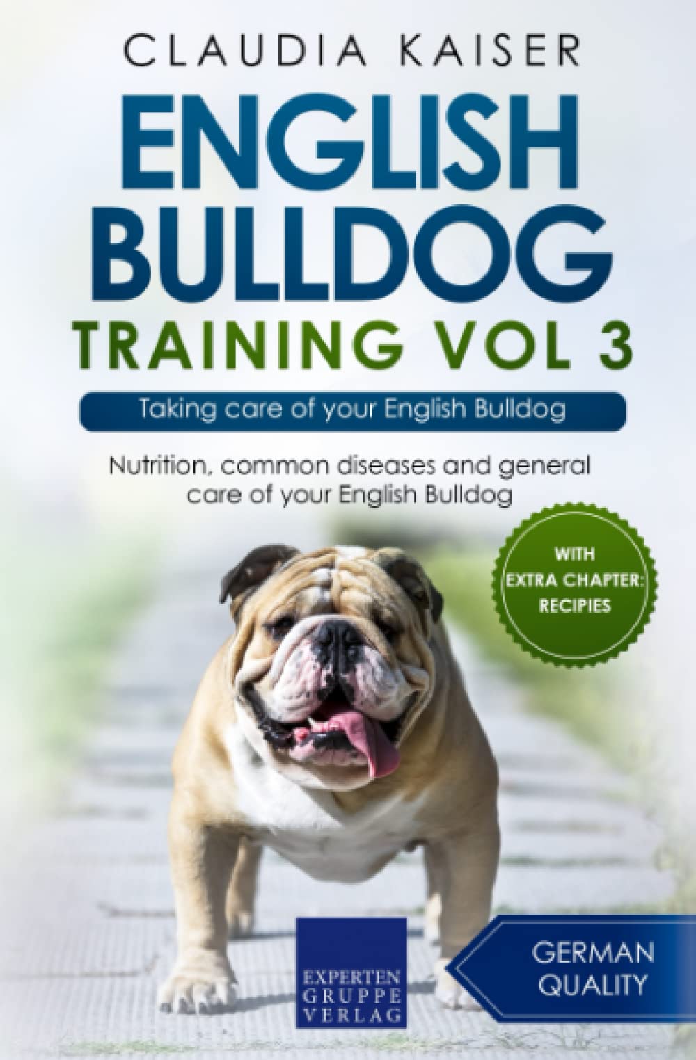English Bulldog Training Vol 3: Taking care of your English Bulldog ...