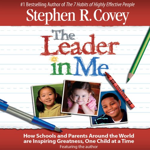 The Leader in Me (Audio Download): Stephen R. Covey, Stephen R. Covey ...