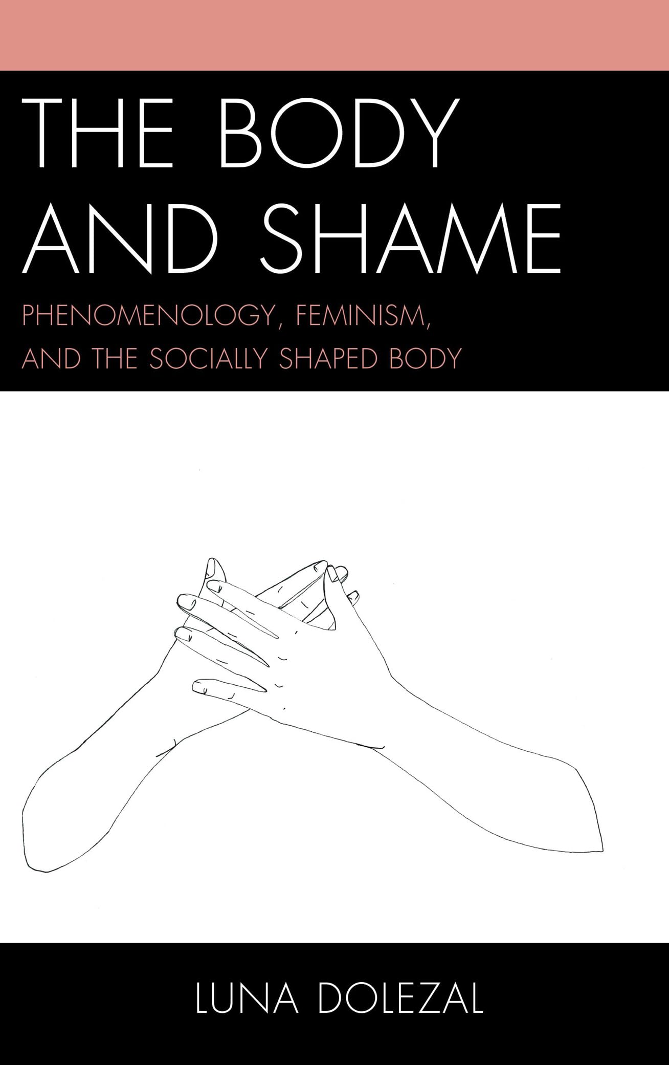 Amazon.com: The Body and Shame: Phenomenology, Feminism, and the ...