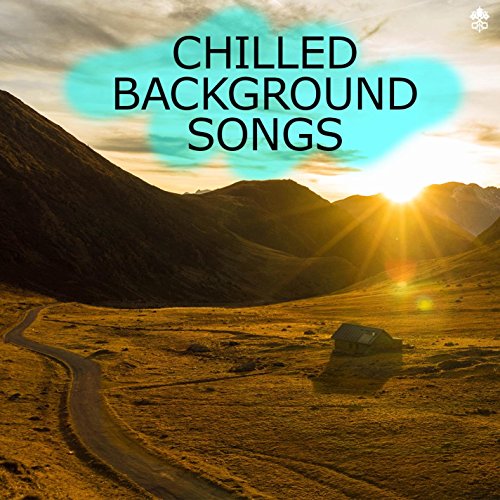 Play Chilled Background Songs by Various Artists & CMA & Vexento ...