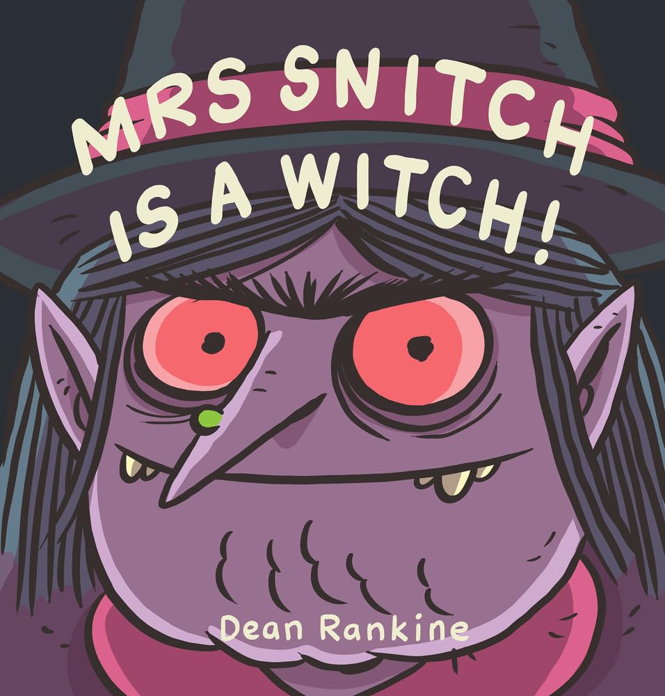 Mrs Snitch Is a Witch!: Rankine, Dean: 9781922514776: Amazon.com: Books