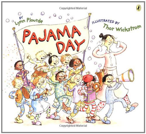 Pajama Day: Plourde, Lynn, Wickstrom, Thor: 9780142407448: Amazon.com ...