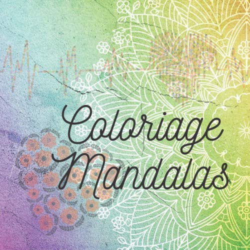 Coloriage Mandalas: Livre de coloriage Mandala pour adultes (Livre de ...