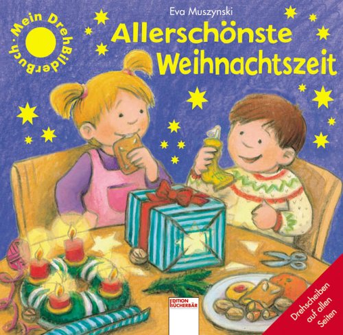 Mein Drehbilderbuch: Allerschönste Weihnachtszeit : Muszynski, Eva ...