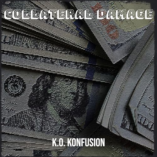 Amazon.co.jp: Collateral Damage [Explicit] : K.O. Konfusion: Digital Music