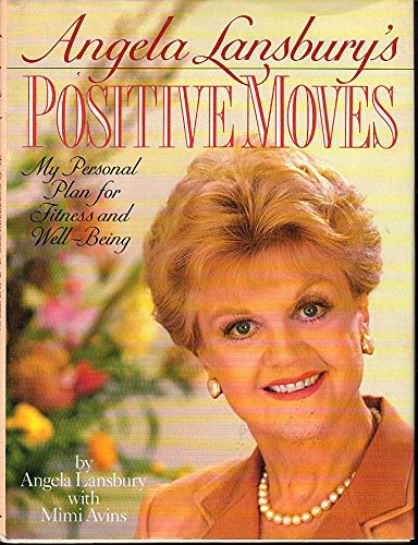 Angela Lansbury's Positive Moves: My Personal Plan for Fitness and Well ...