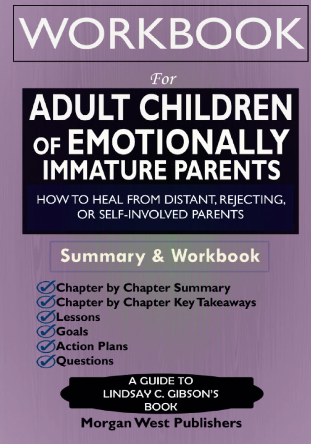Workbook for Adult Children of Emotionally Immature Parents: How to ...