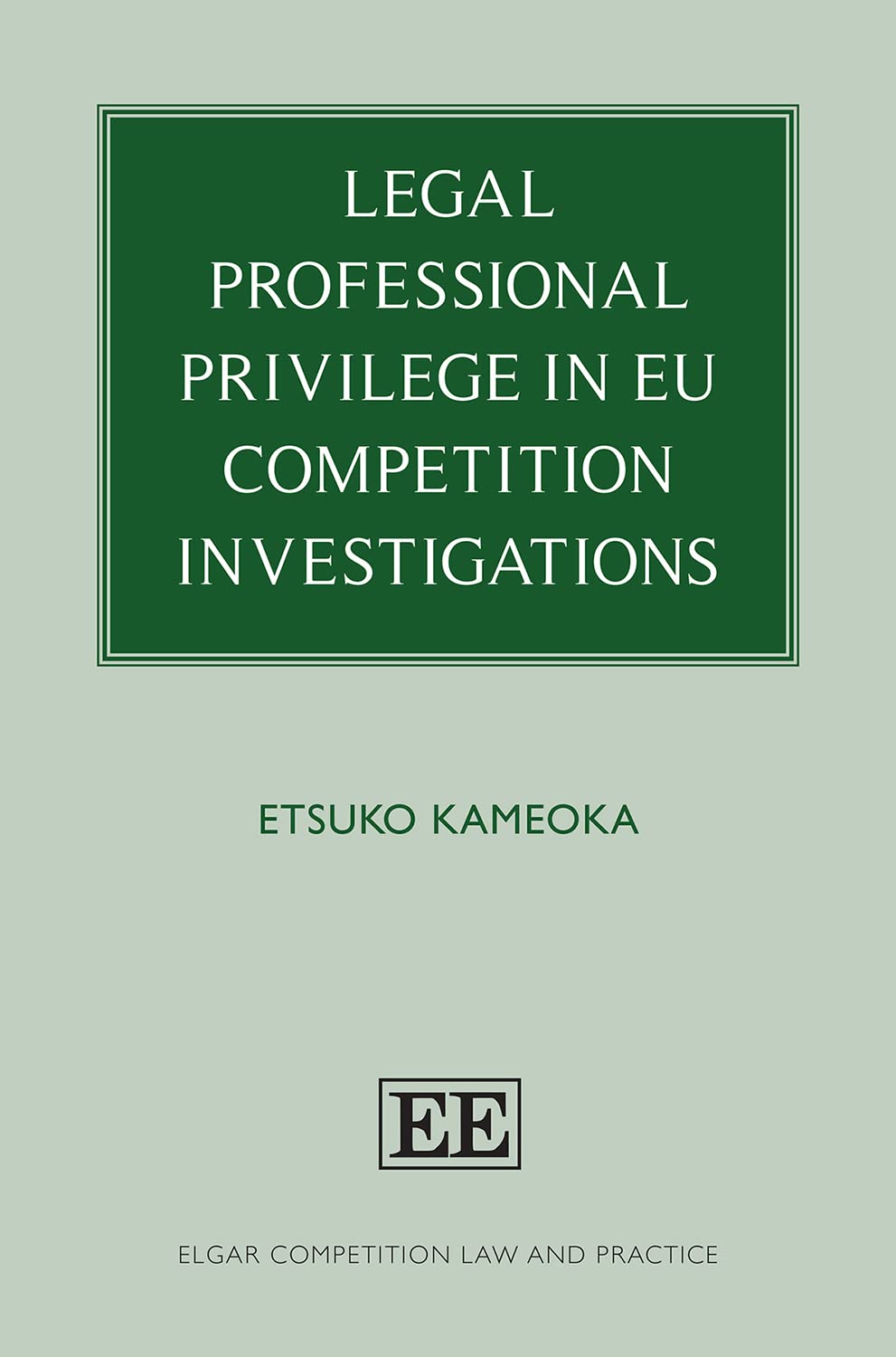 Buy Legal Professional Privilege in EU Competition Investigations ...