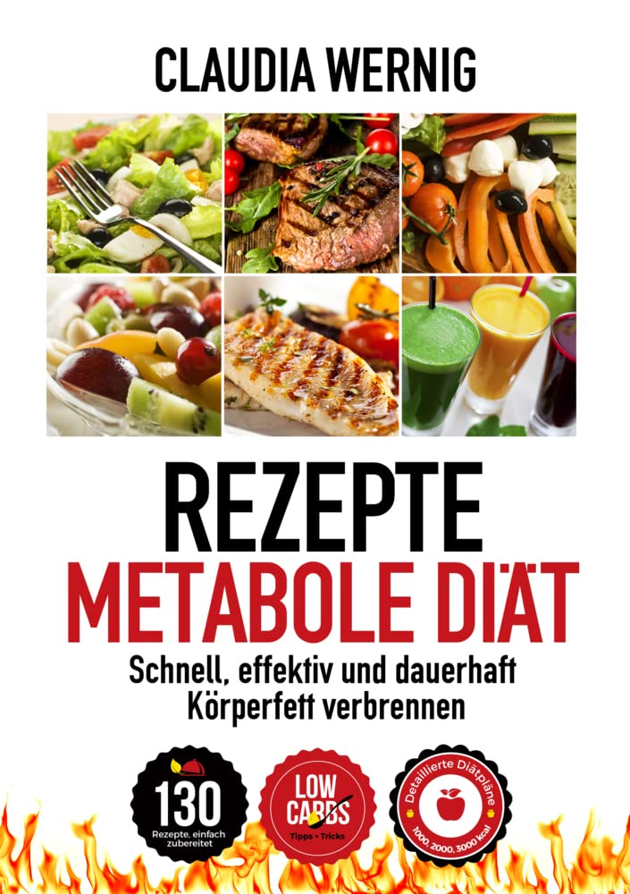 Rezepte für die Metabole Diät: LOW CARB Ernährung für schnellen und ...