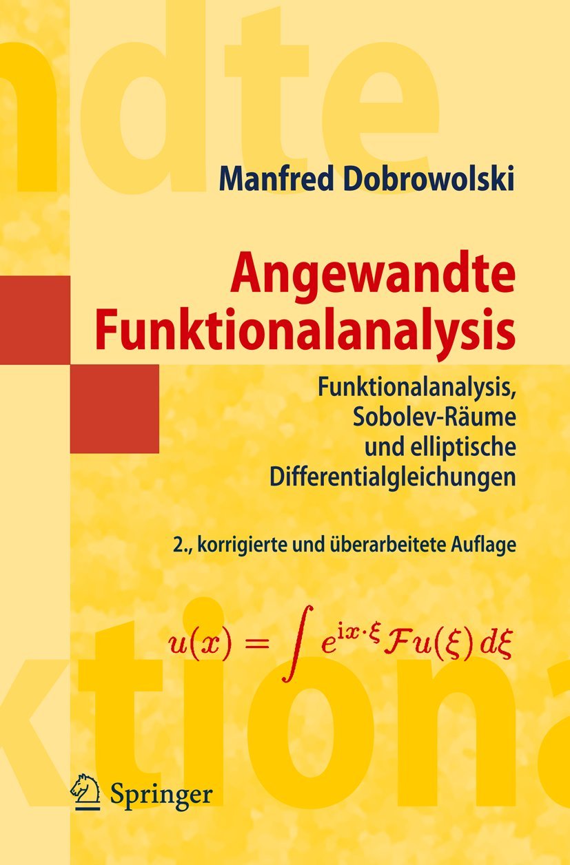 Angewandte Funktionalanalysis: Funktionalanalysis, Sobolev-Räume und ...