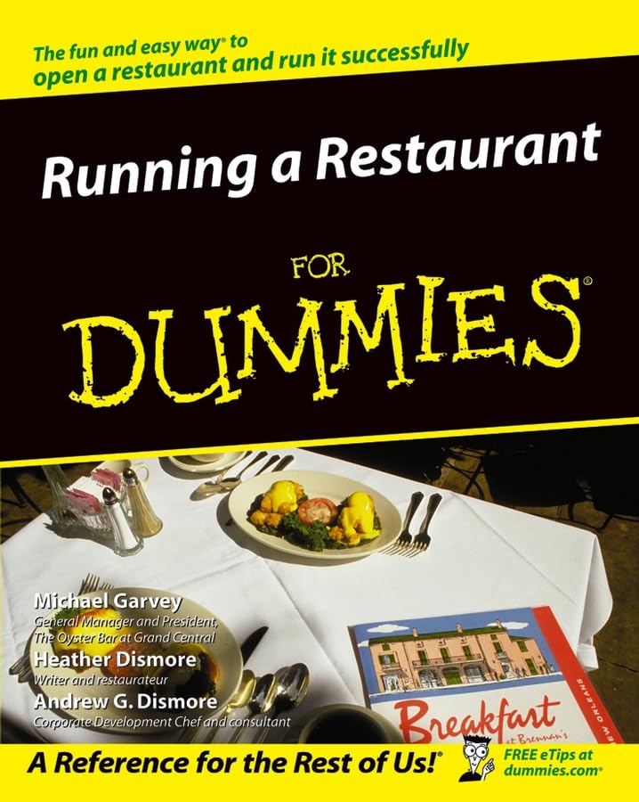 Running a Restaurant For Dummies: Garvey, Michael, Dismore, Heather ...