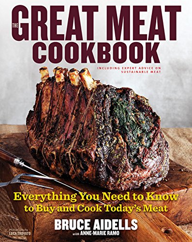 The Great Meat Cookbook: Everything You Need to Know to Buy and Cook ...