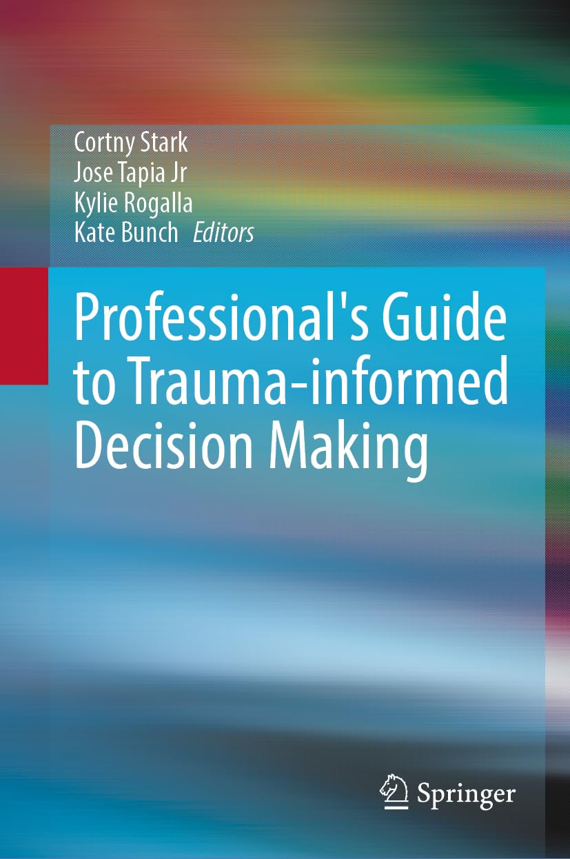 Amazon.com: Professional's Guide to Trauma-informed Decision Making ...