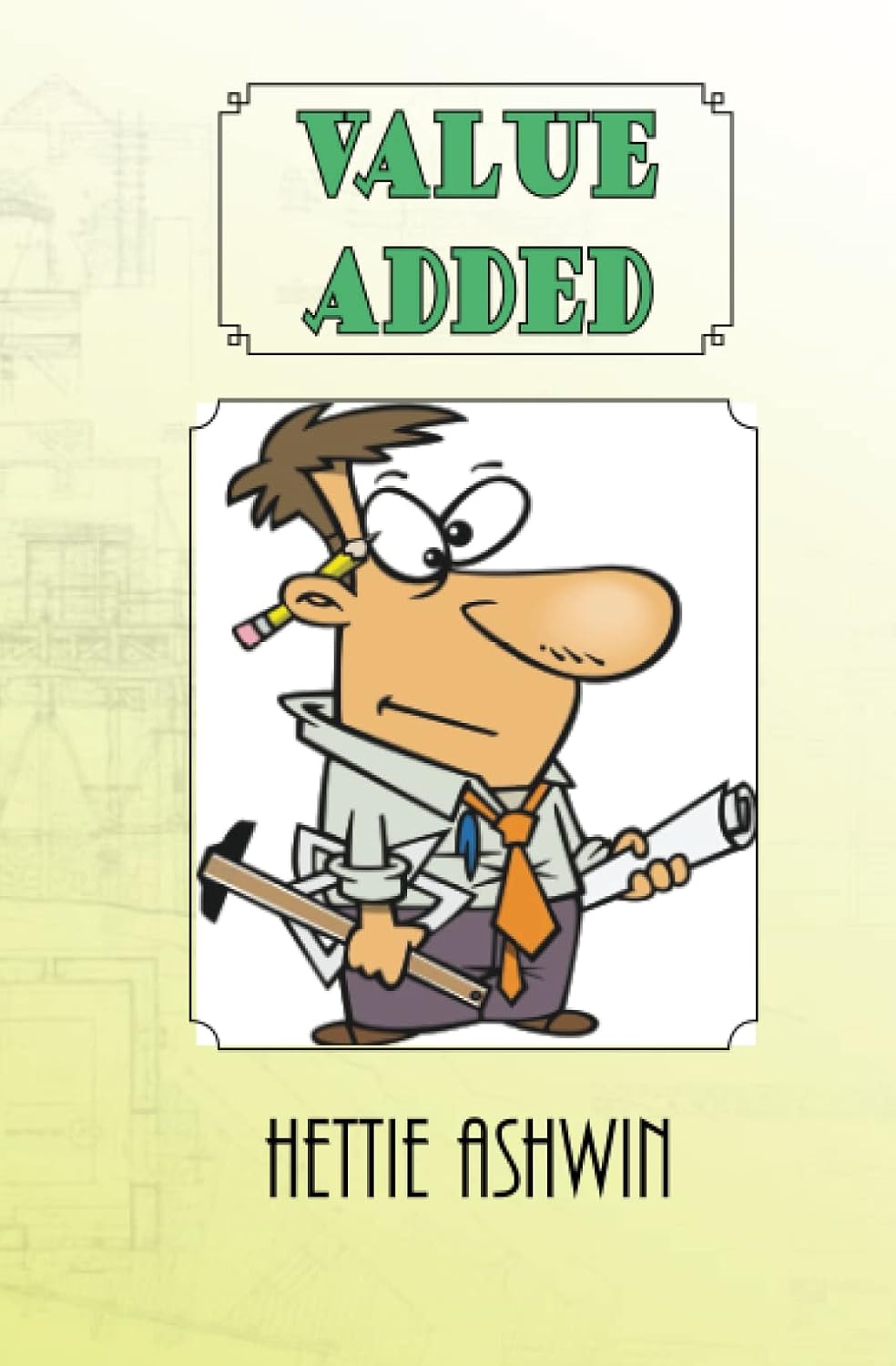 VALUE ADDED: The riotous flim-flam & falderol of building a house in ...