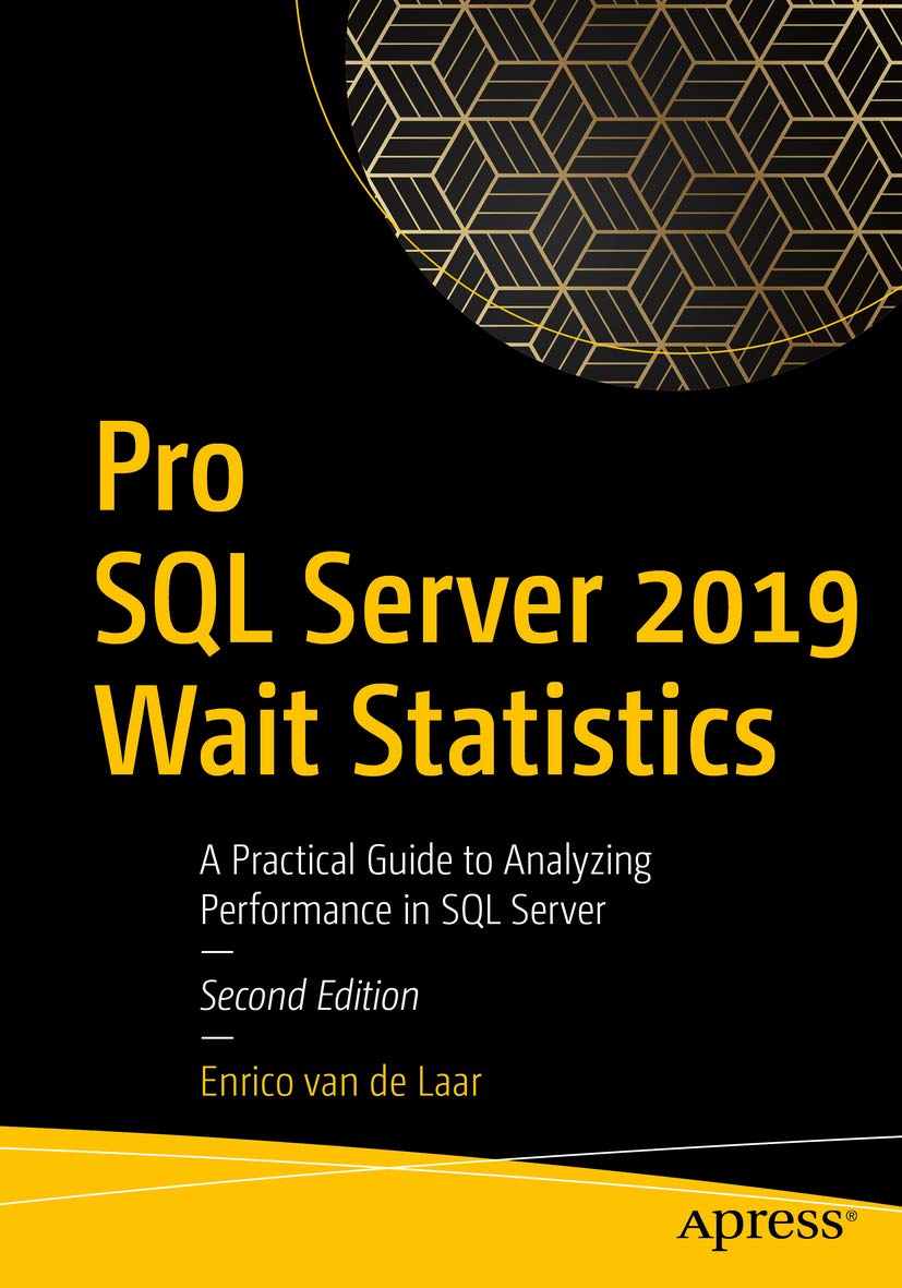 Amazon.com: Pro SQL Server 2019 Wait Statistics: A Practical Guide to Analyzing Performance in ...