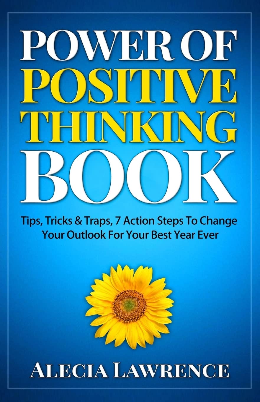 Power Of Positive Thinking Book: Tips, Tricks & Traps, 7 Action Steps ...