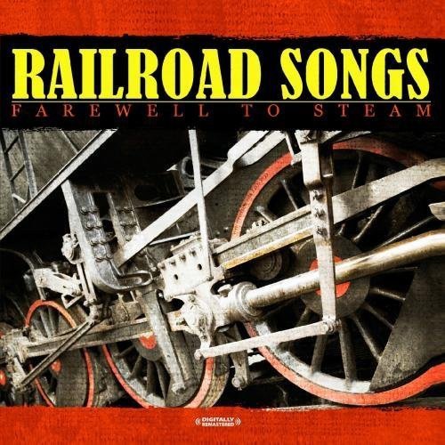 Railroad Songs: Farewell to Steam: Railroad Songs: Amazon.es: CDs y ...