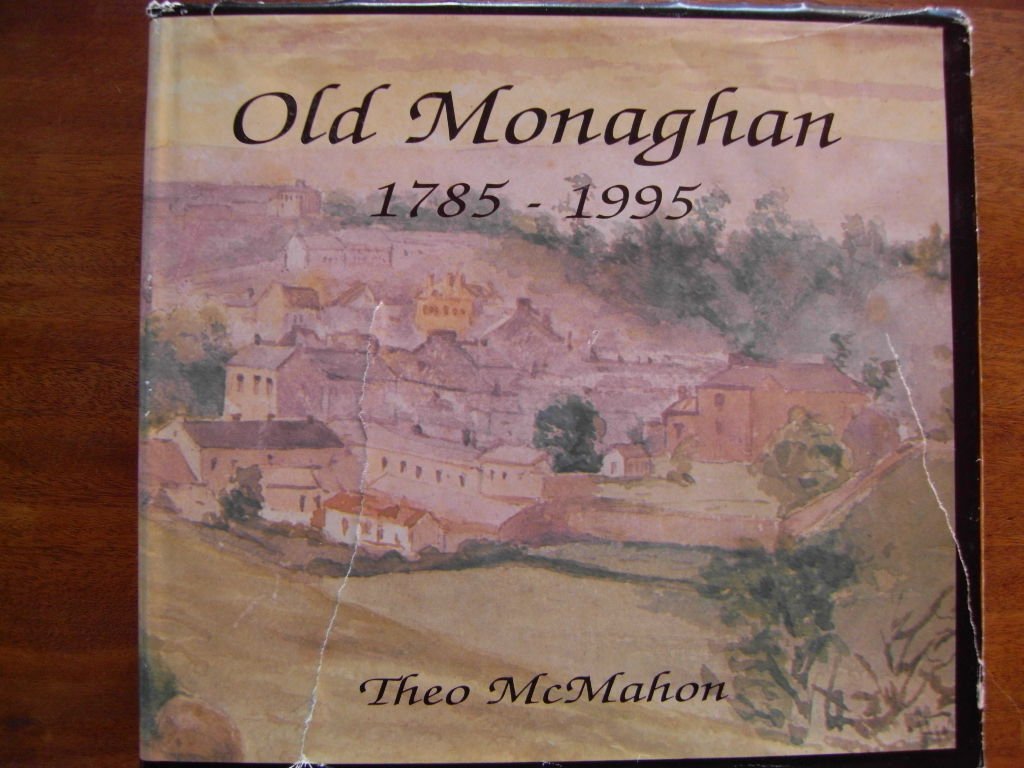 Old Monaghan 1785 - 1995: Amazon.co.uk: Books