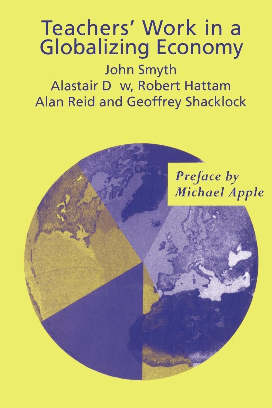 Teachers' Work in a Globalizing Economy: Dow, Alistair, Hattam, Robert ...