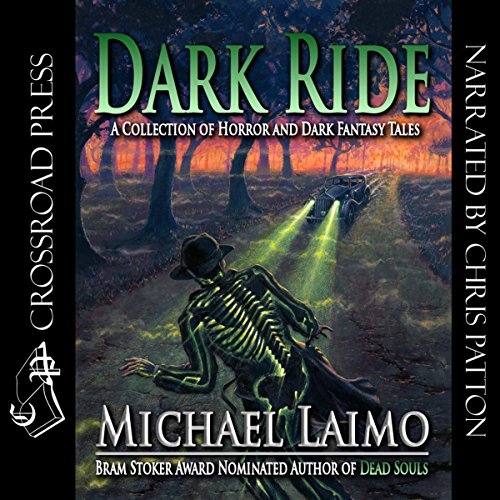 Dark Ride (Audio Download): Michael Laimo, Chris Patton, Crossroad ...