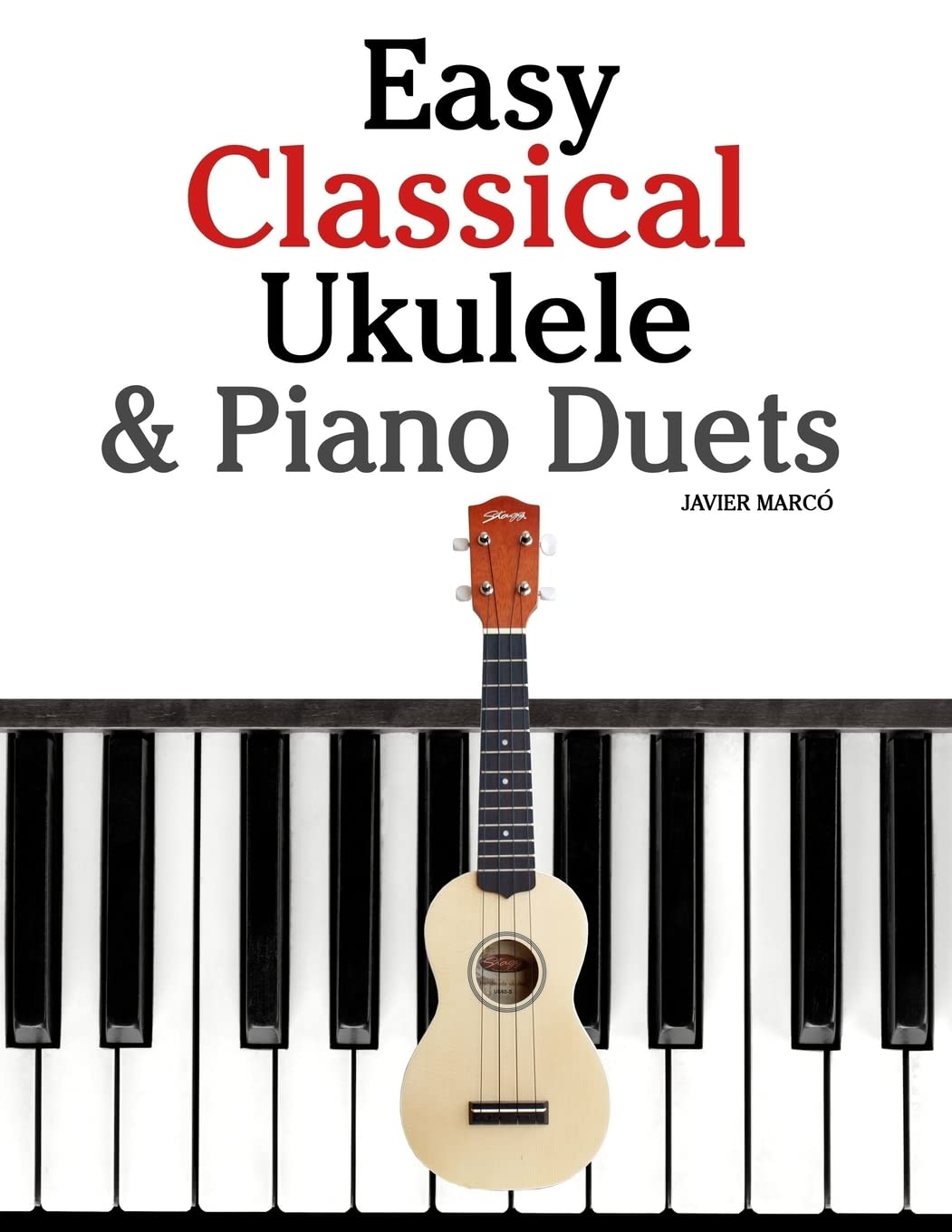 Amazon.com: Easy Classical Ukulele & Piano Duets: Featuring music of ...