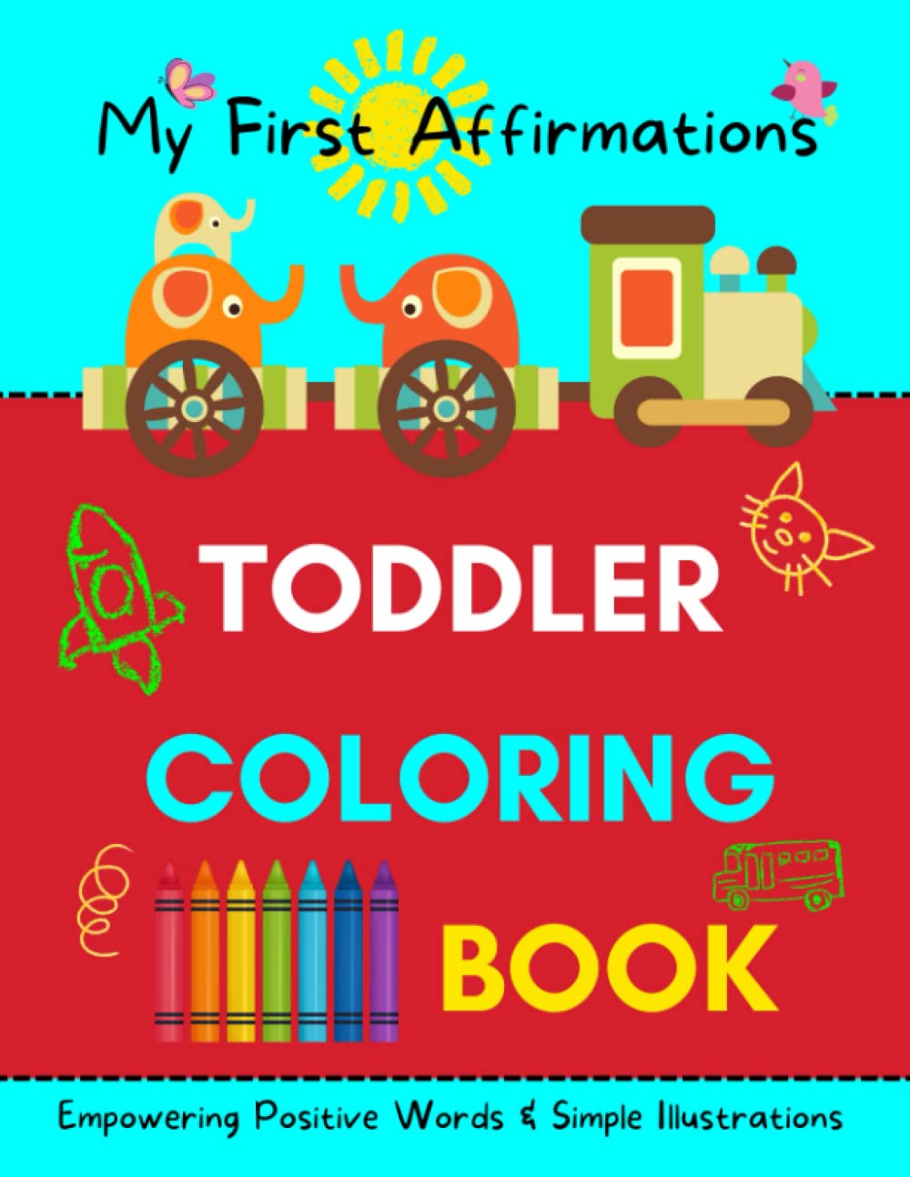 Toddler Coloring Book: My First Affirmations | Over 50 Positive ...