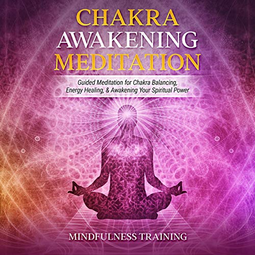 Amazon.com: Chakra Awakening Meditation: Guided Meditation for Chakra Balancing, Energy Healing ...