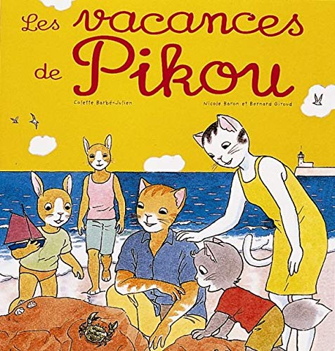 Amazon.fr - Les vacances de Pikou - Baron, Nicole, Giroud, Bernard ...