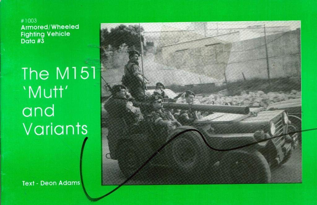 The M151 Mutt and Variants #1003 by Deon Adams Armored Car Publications ...