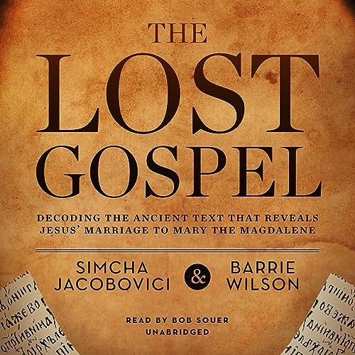 Amazon.com: The Lost Gospel: Decoding the Ancient Text That Reveals ...