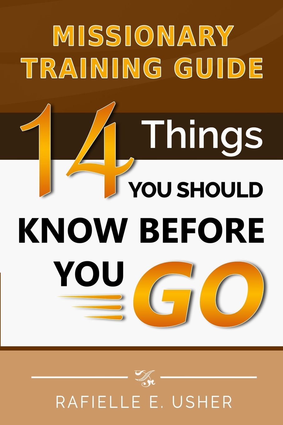 Missionary Training Guide: 14 Things You Should Know Before You Go ...