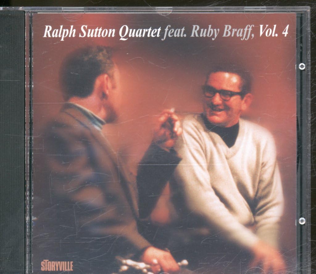 Ralph Sutton Quartet with Ruby Braff, Vol. 4 by Ralph Sutton Quartet ...