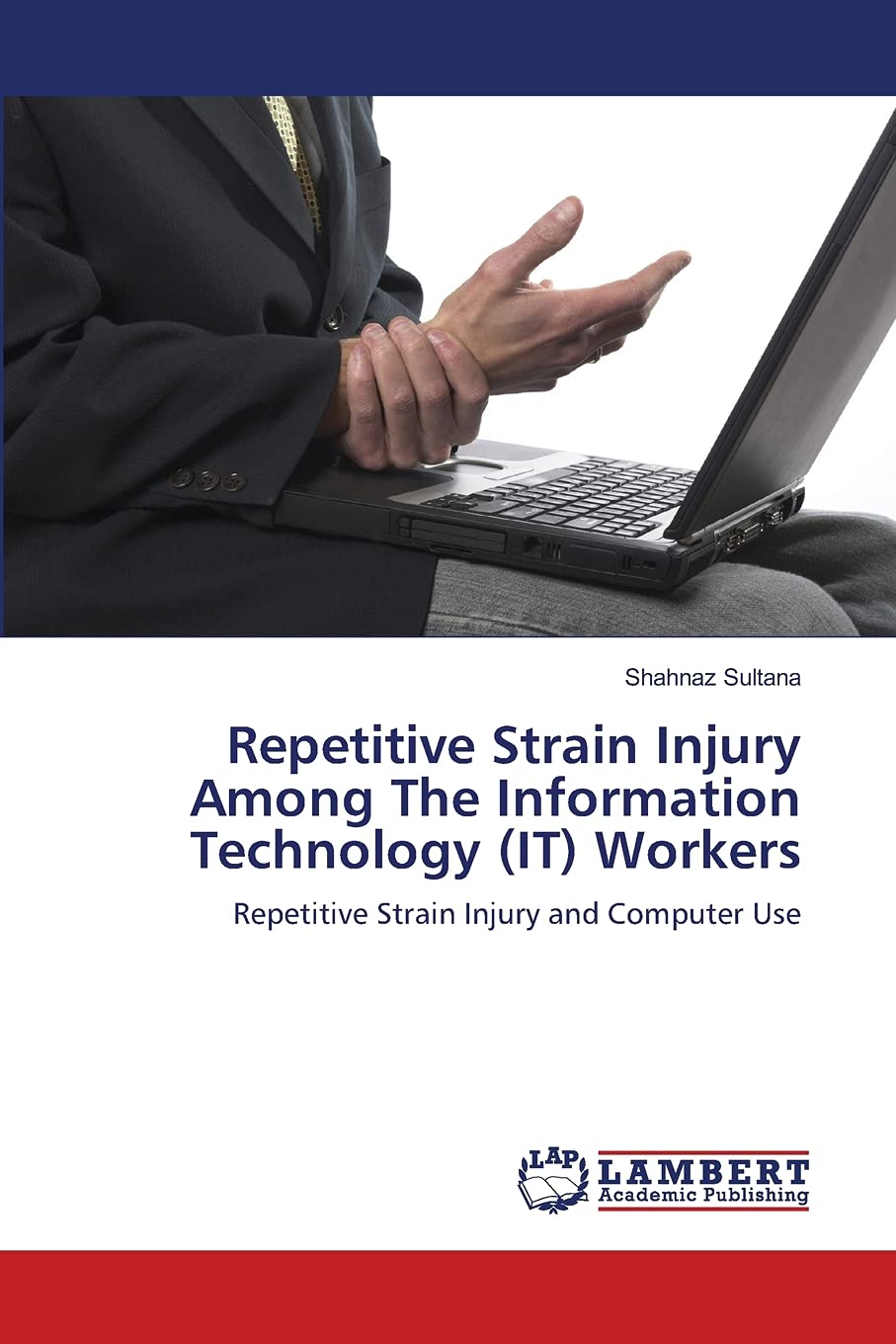 Repetitive Strain Injury Among The Information Technology (IT) Workers ...